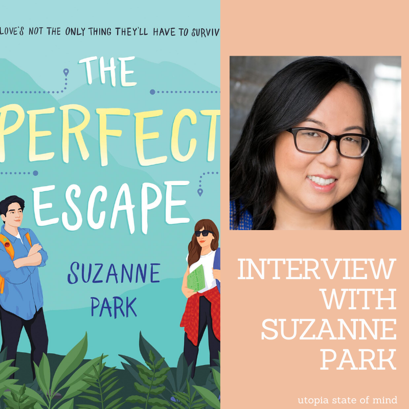 Interview: Suzanne Park Author of The Perfect Escape - Utopia State of Mind