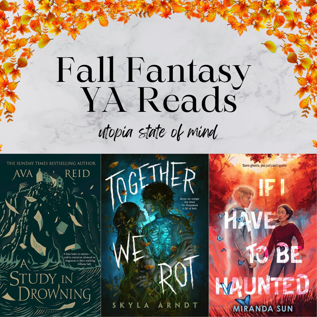 Fall Fantasy YA Reads - Utopia State of Mind