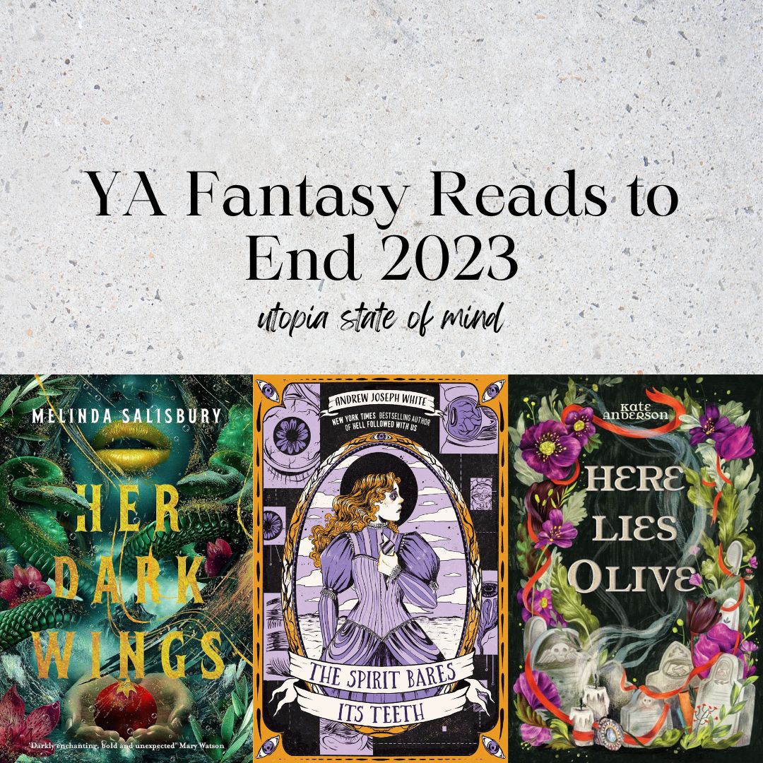 YA Fantasy Reads to End 2023 - Utopia State of Mind