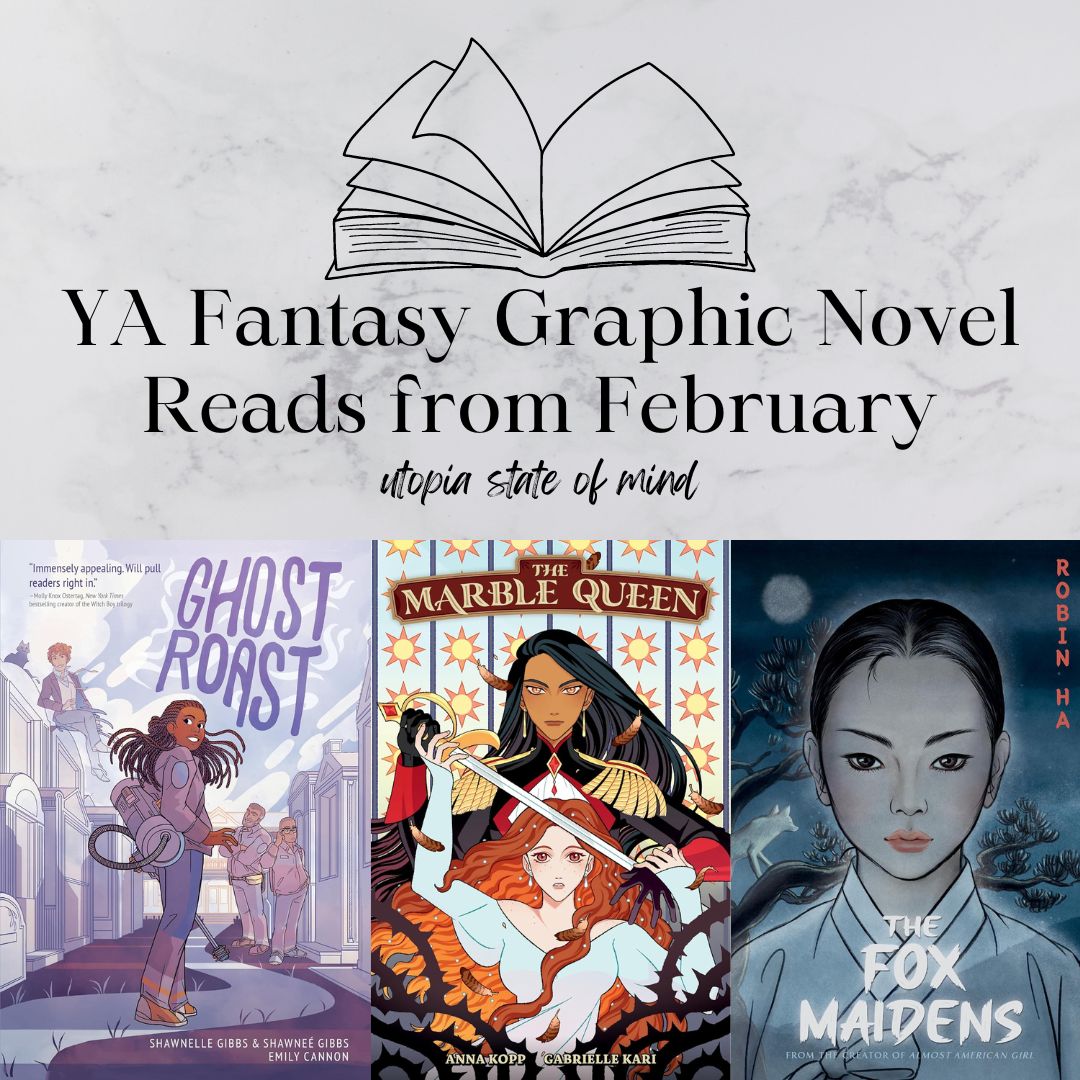 YA Fantasy Graphic Novel Reads from February - Utopia State of Mind