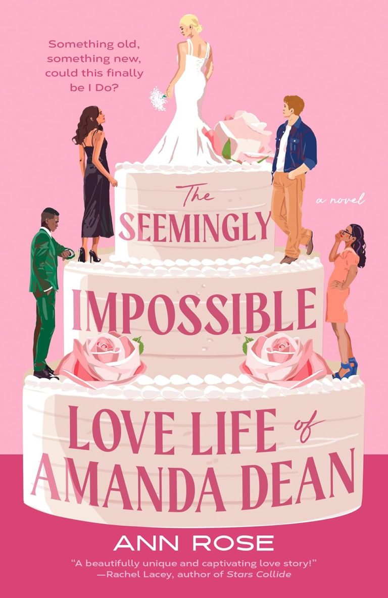 Review: The Seemingly Impossible Love Life of Amanda Dean by Ann Rose ...